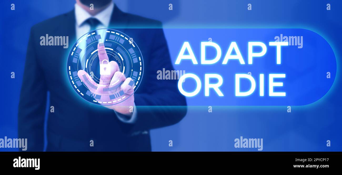 Handwriting text Adapt Or Die. Word for Be flexible to changes to ...