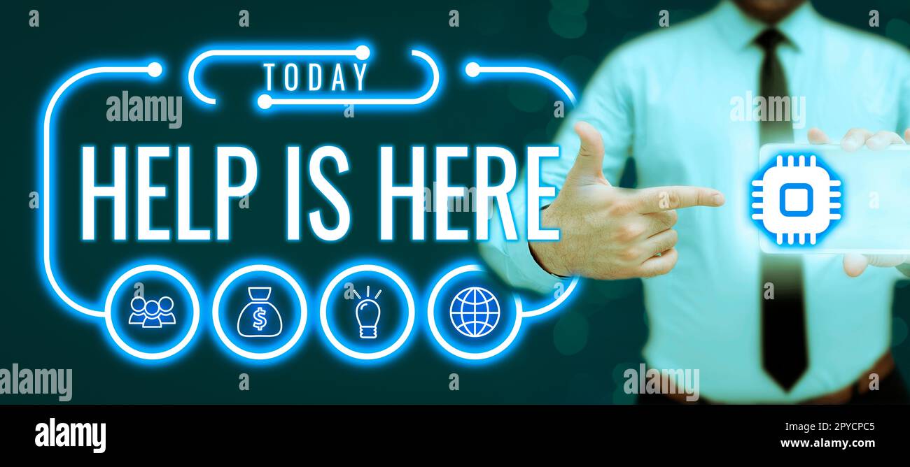 Inspiration showing sign Help Is Here. Internet Concept The action of ...