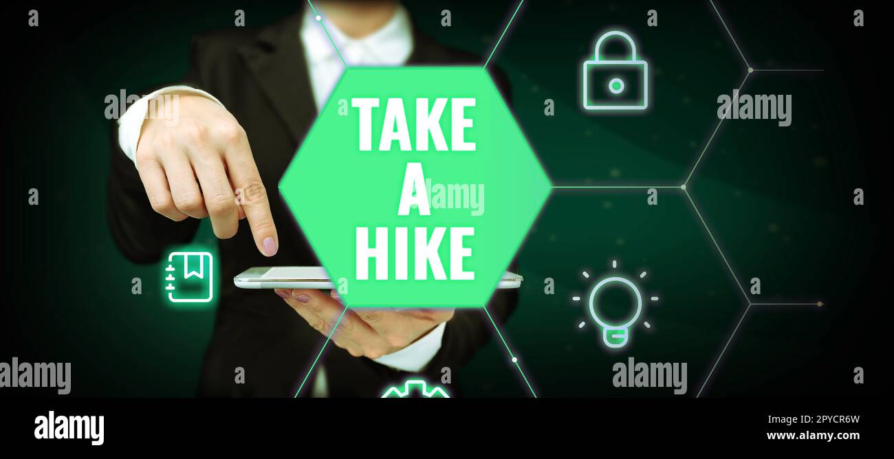 Text sign showing Take A Hike. Word Written on Go on an adventure ...