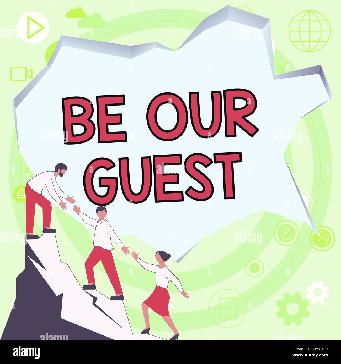 Text showing inspiration Be Our Guest. Business approach You are ...