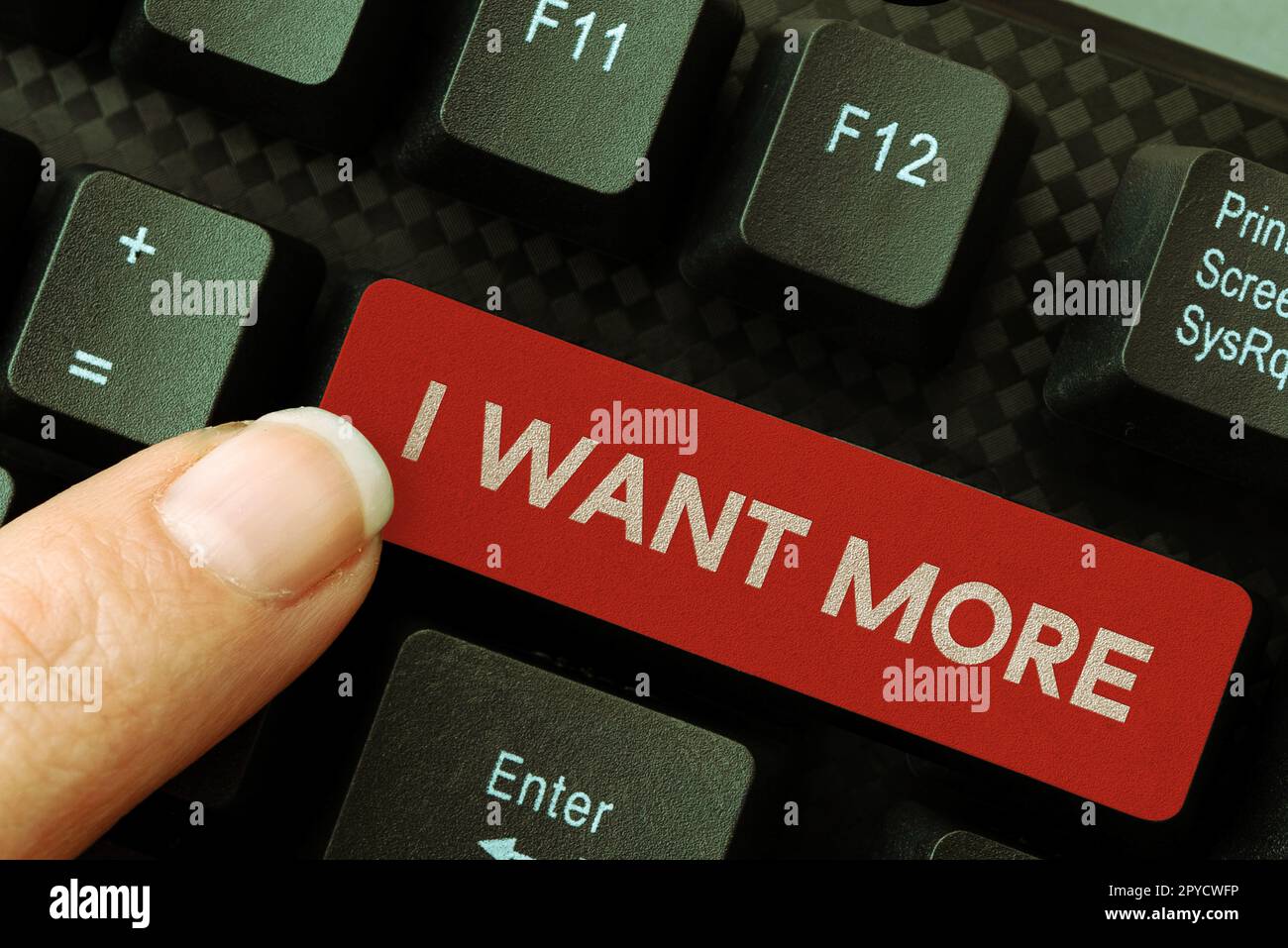 Hand writing sign I Want More. Business idea Not having enough of ...