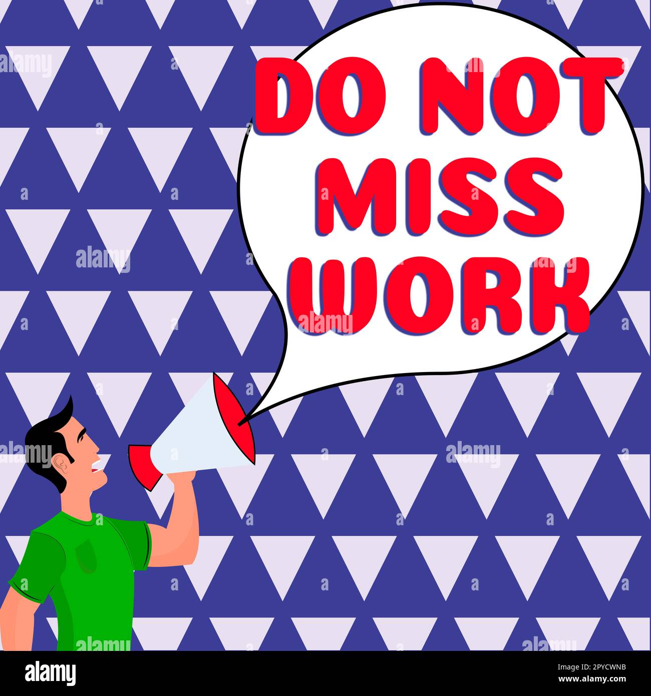 Text showing inspiration Do Not Miss Work. Internet Concept perfect ...