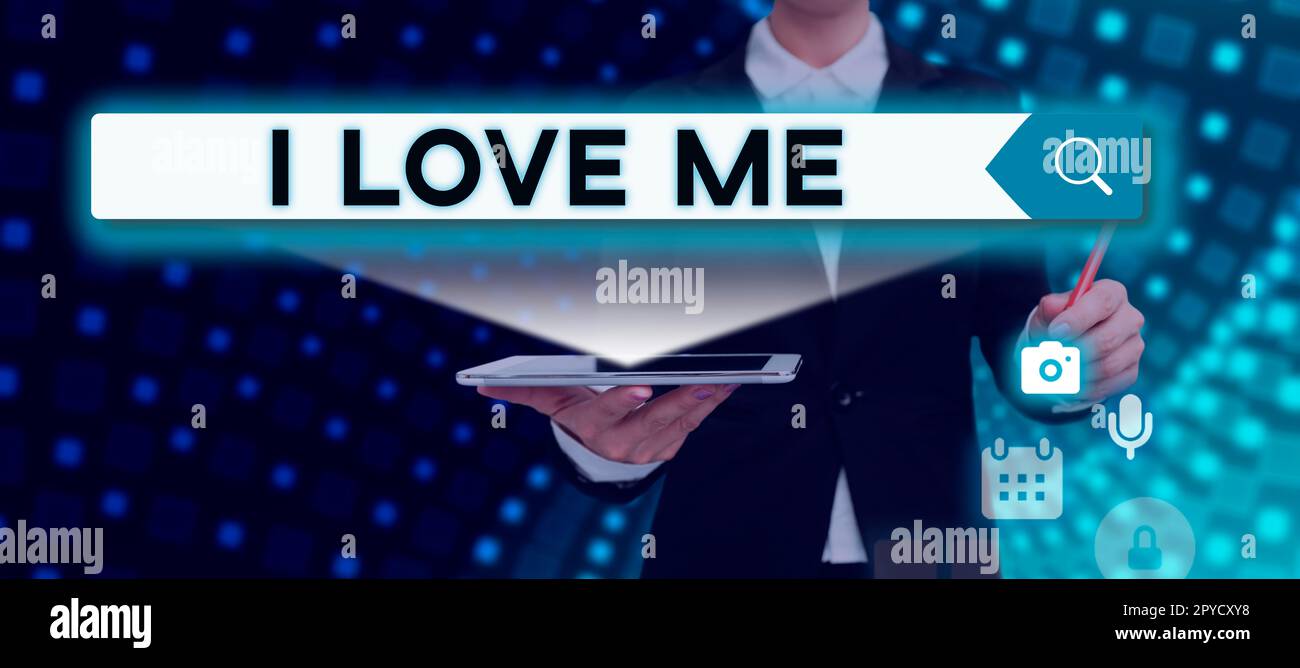 Sign displaying I Love Me. Business showcase To have affection good ...