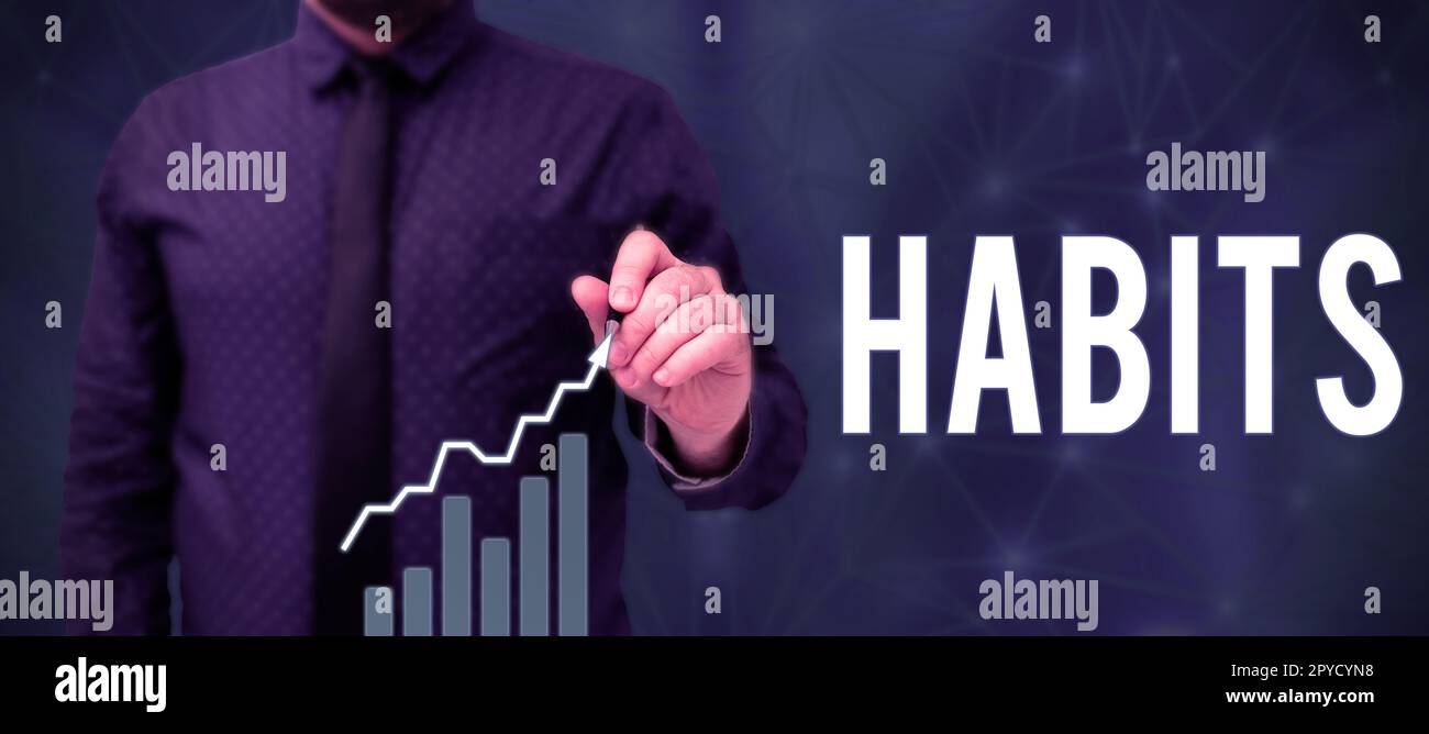 Inspiration showing sign Habits. Business approach Regular tendency or ...
