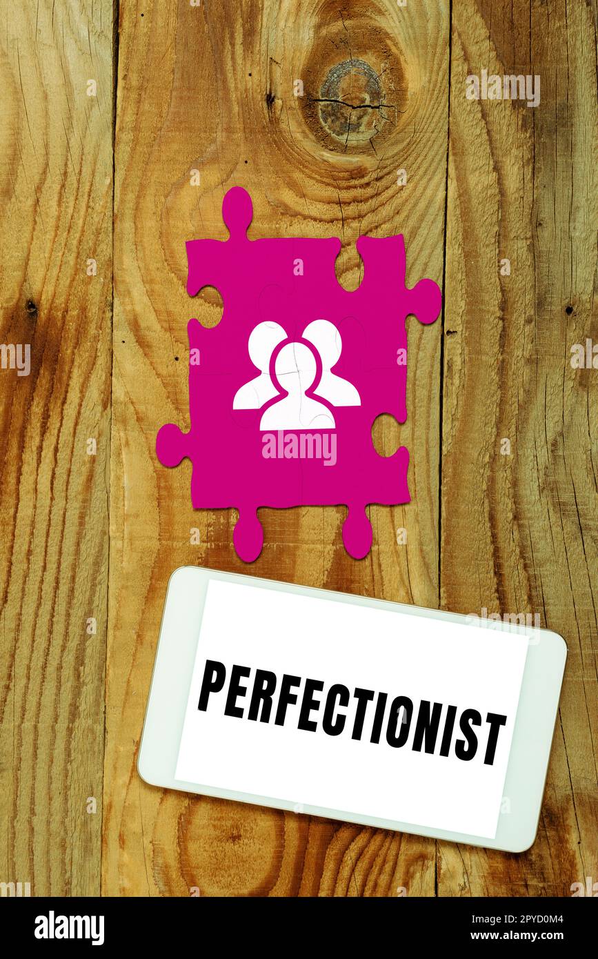 Conceptual caption Perfectionist. Word for Person who refuses to accept ...