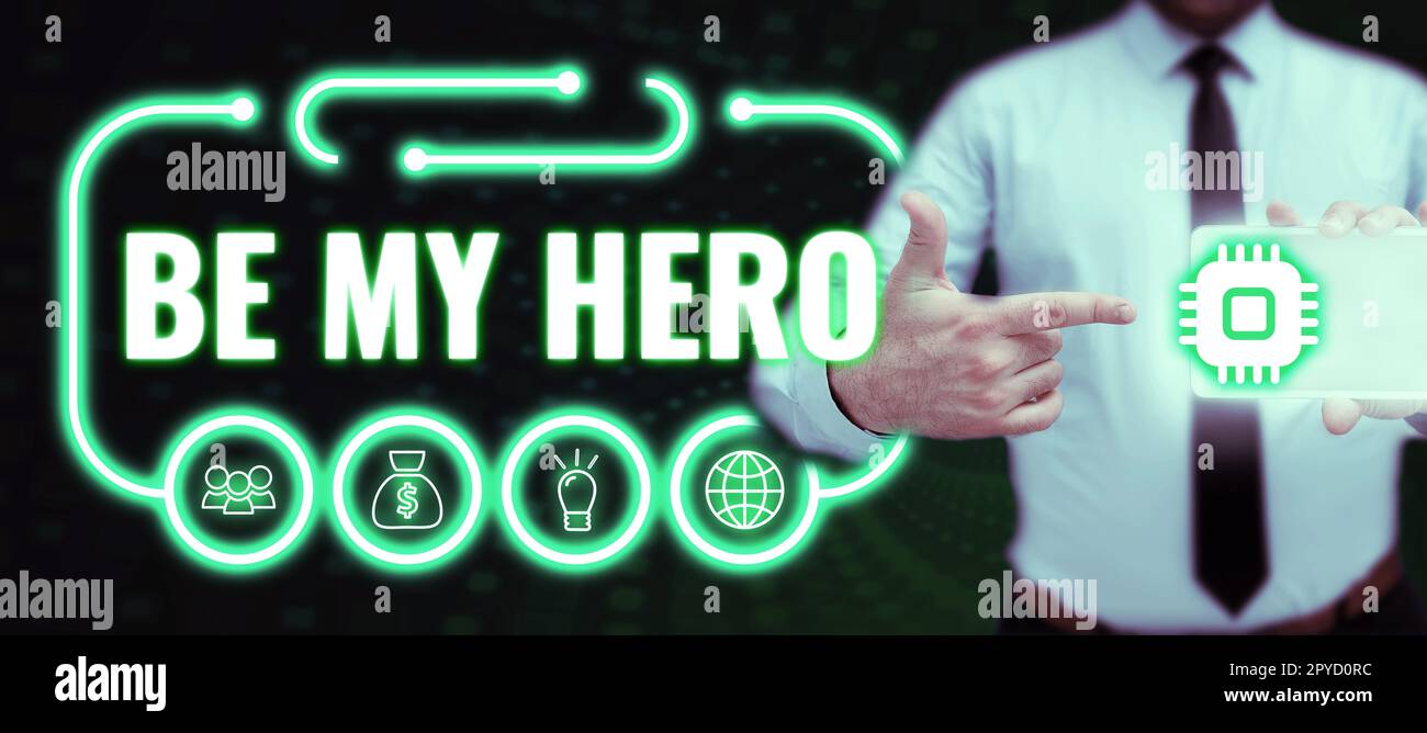 Conceptual caption Be My Hero. Conceptual photo Request by someone to ...