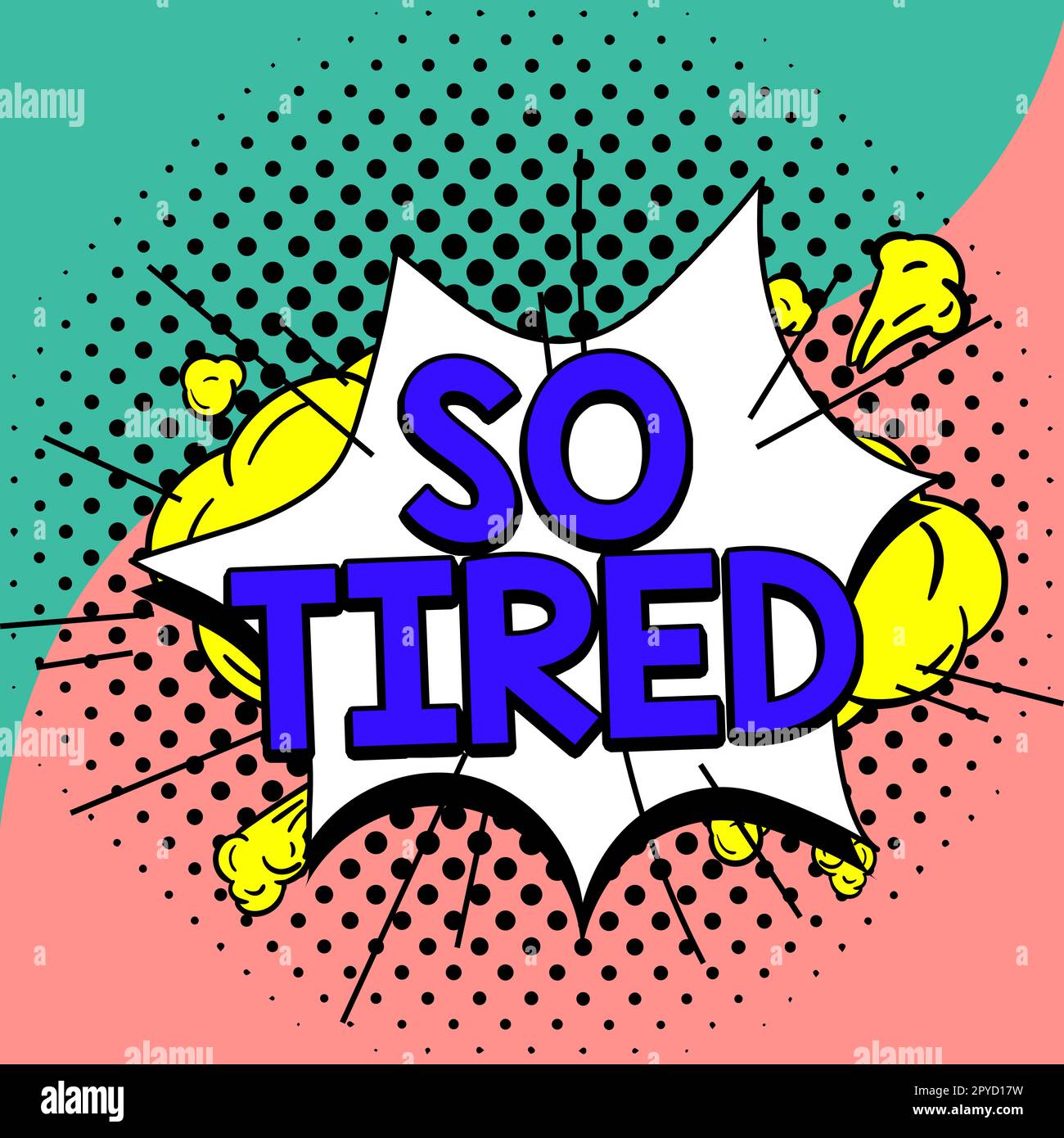 Sign displaying So Tired. Business showcase drained of strength and ...