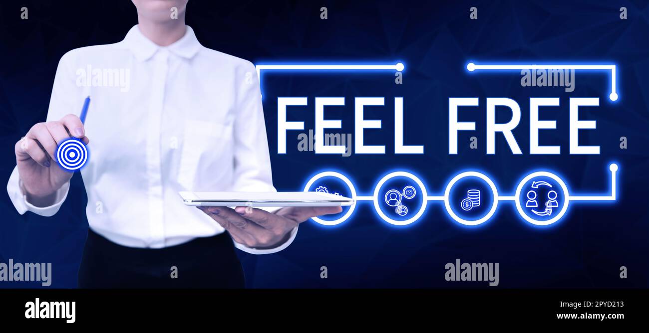 Conceptual display Feel Free. Business showcase have no hesitation or ...