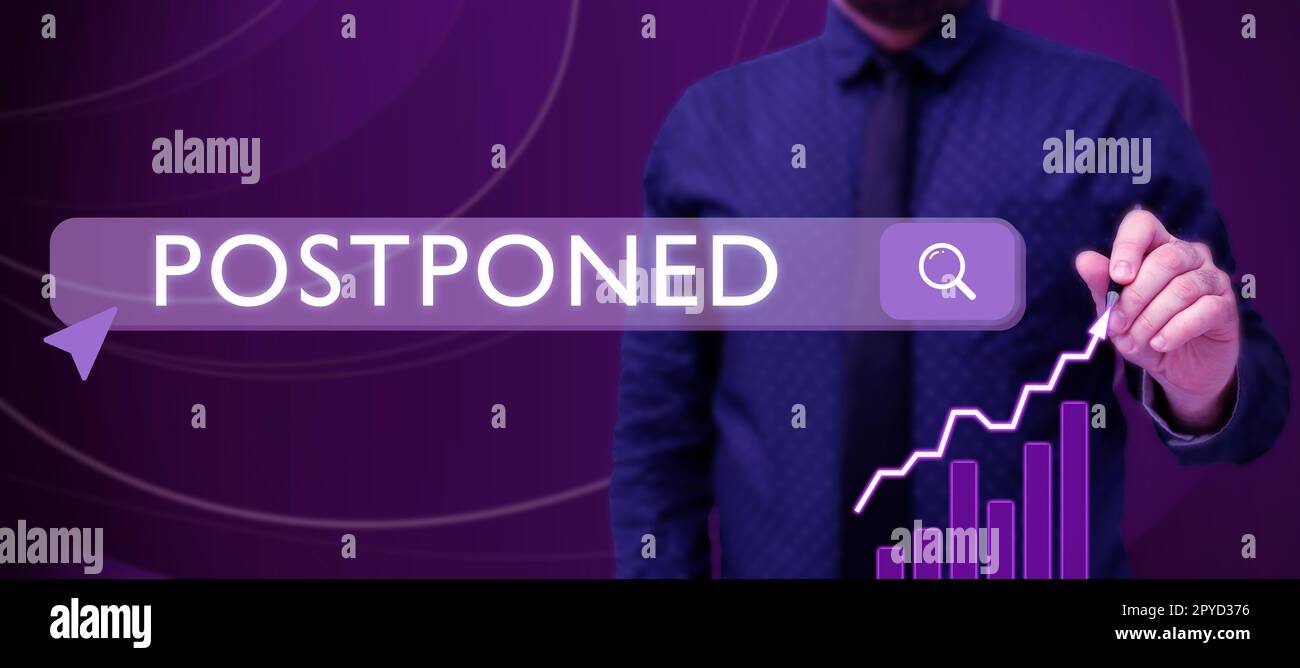 Inspiration showing sign Postponed. Word for to place later in order of ...