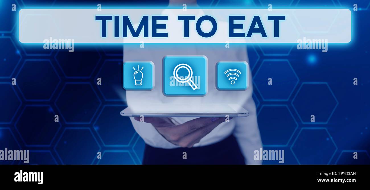 Inspiration showing sign Time To Eat. Business idea Right moment to ...