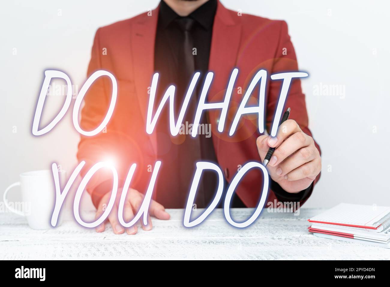 Conceptual caption Do What You Do. Business concept can make things ...