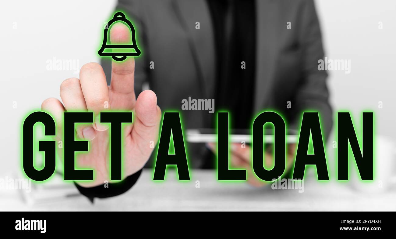 Conceptual display Get A Loan. Business showcase mount of money that is ...