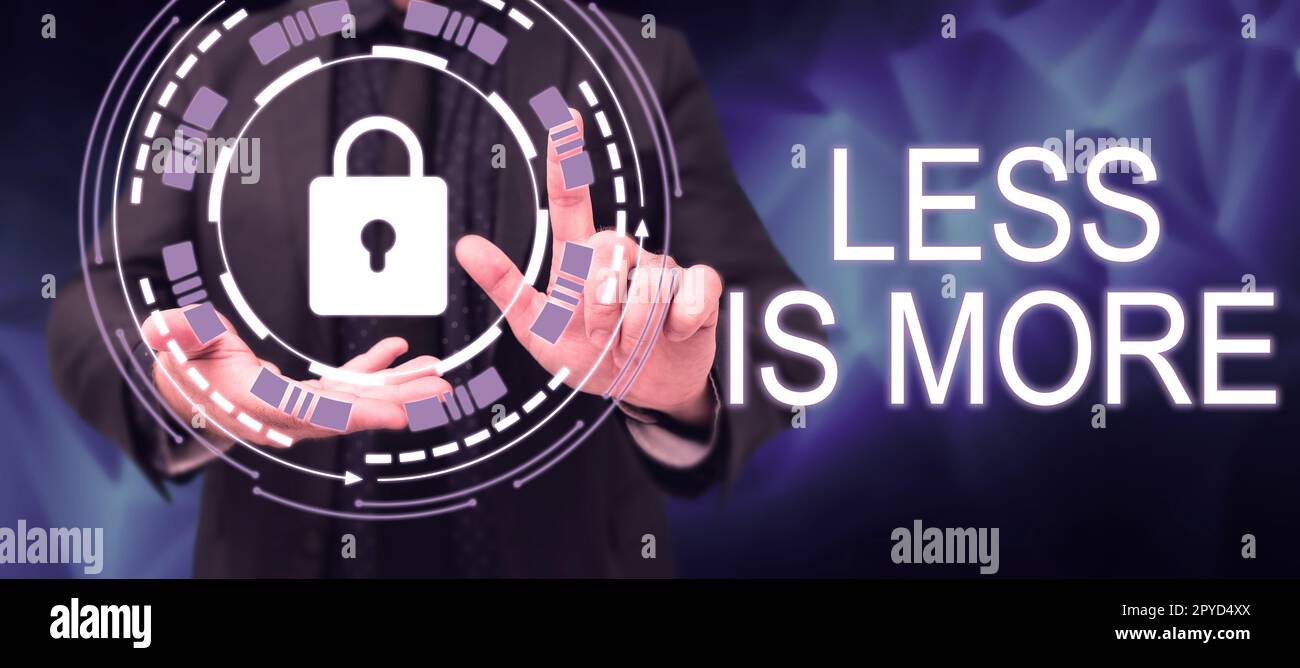 Text sign showing Less Is More. Internet Concept Minimalist approach to ...