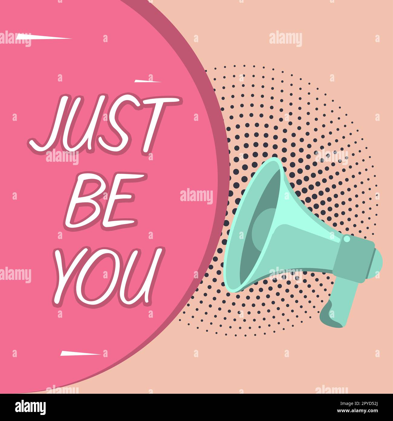 Hand writing sign Just Be You. Business idea Keep being authentic ...