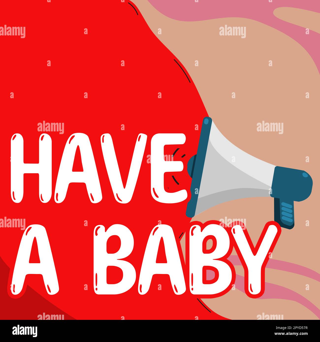 Hand writing sign Have A Baby. Word for parents are expecting or going ... Hand writing sign Have A Baby. Word for parents are expecting or going ...