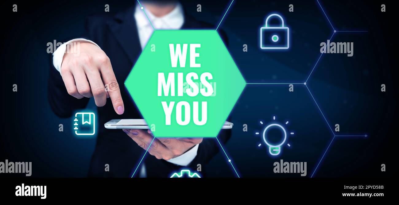 Text caption presenting We Miss You. Internet Concept Feeling sad ...