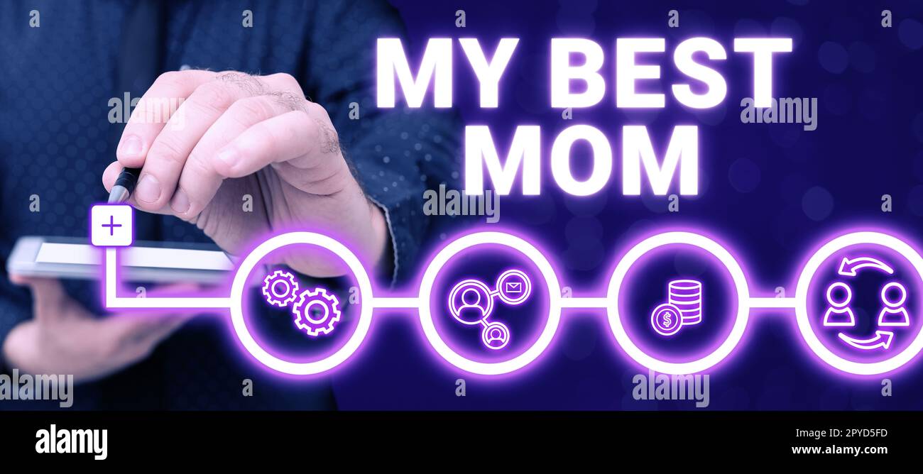 Text showing inspiration My Best Mom. Word for Appreciation for your ...