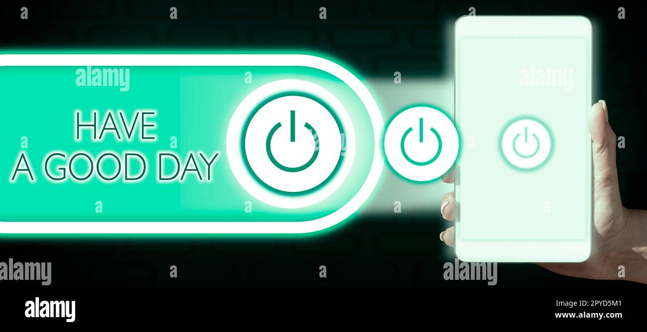 Writing displaying text Have A Good Day. Concept meaning Nice gesture ...