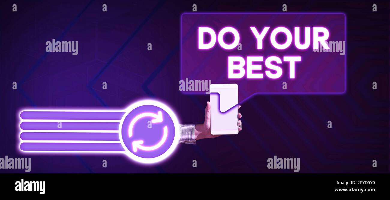Sign displaying Do Your Best. Concept meaning Encouragement for a high ...