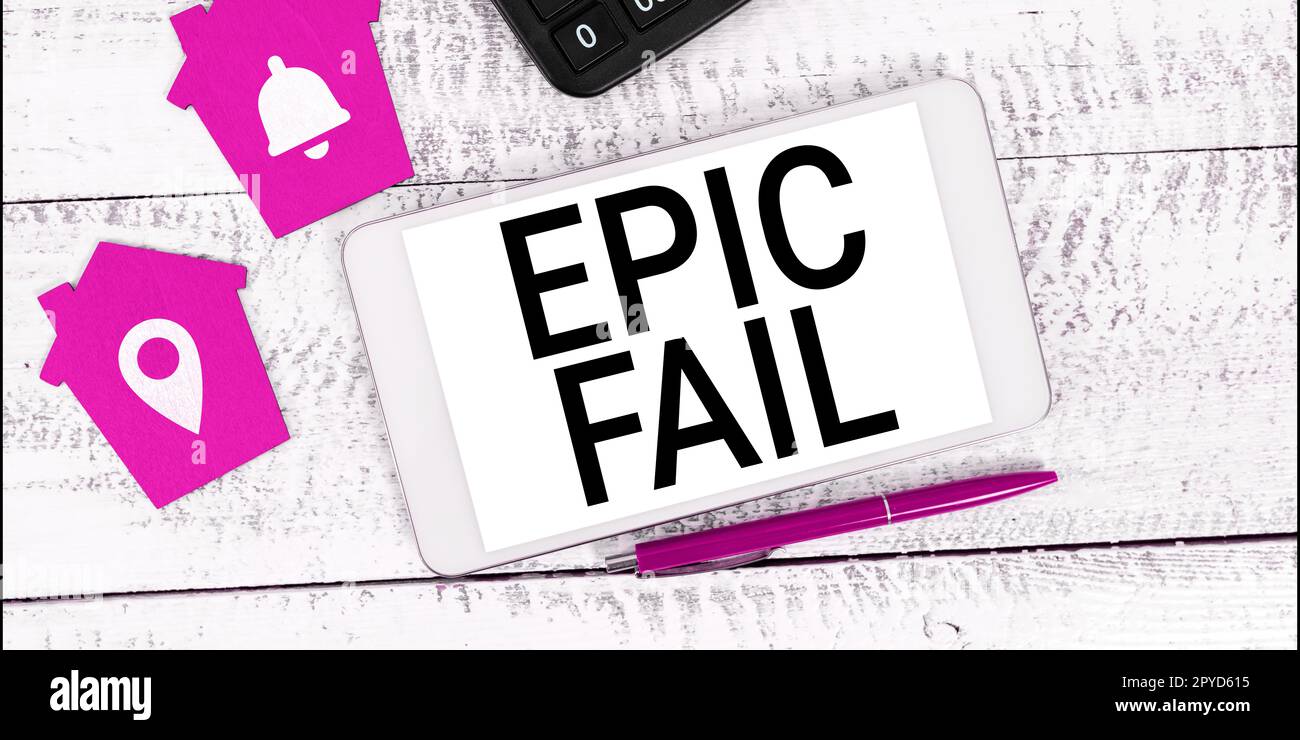 Text showing inspiration Epic Fail. Business showcase a spectacularly ...