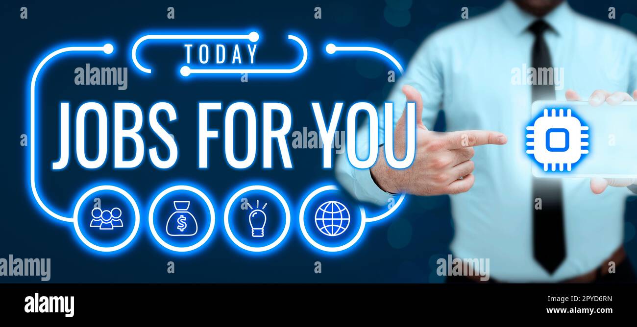 Text sign showing Jobs For You. Business idea List of available ...