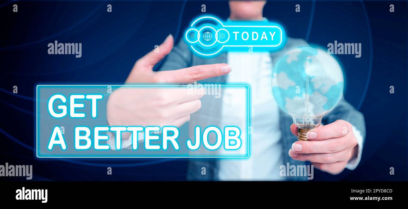 Handwriting text Get A Better Job. Business idea look for another work ...