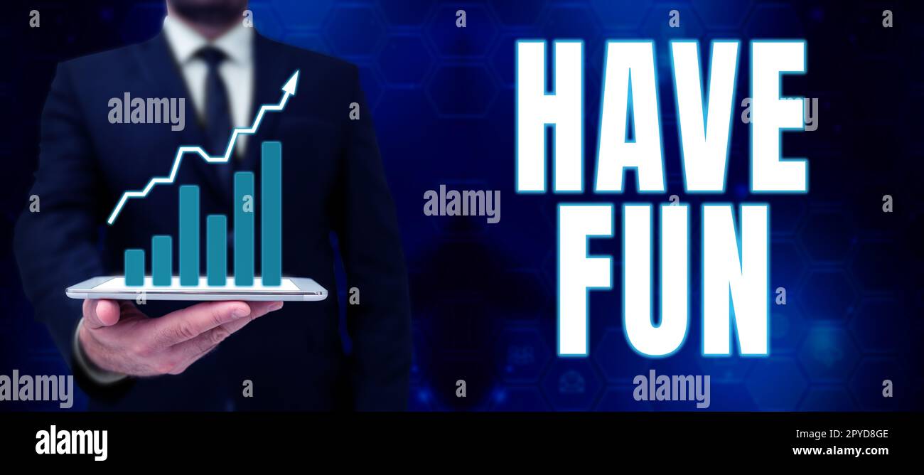 Conceptual display Have Fun. Business approach wish somebody good and ...