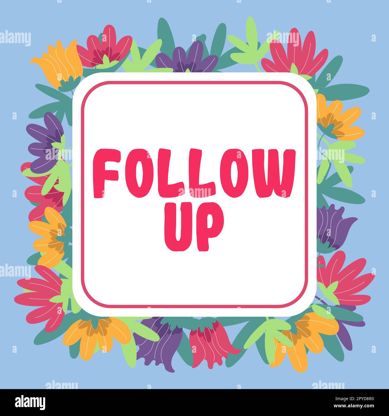 Hand writing sign Follow Up. Word Written on Additional info or any ...