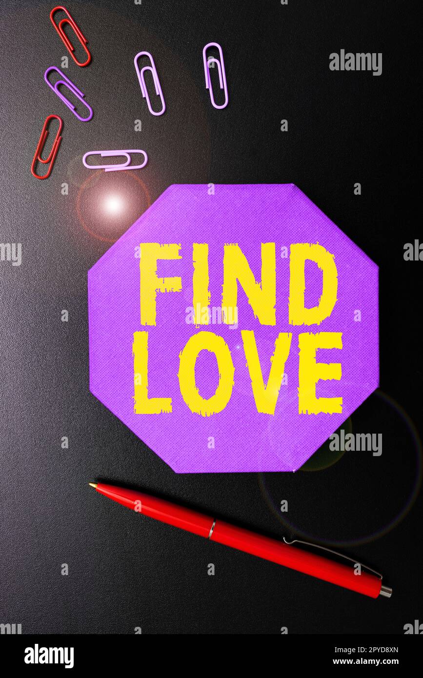 Text sign showing Find Love. Business idea affection for another ...