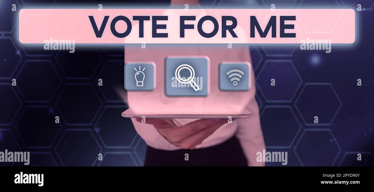Sign displaying Vote For Me. Internet Concept Campaining for a ...