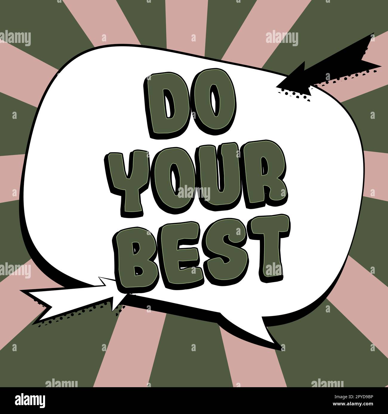 Conceptual display Do Your Best. Concept meaning Encouragement for a ...
