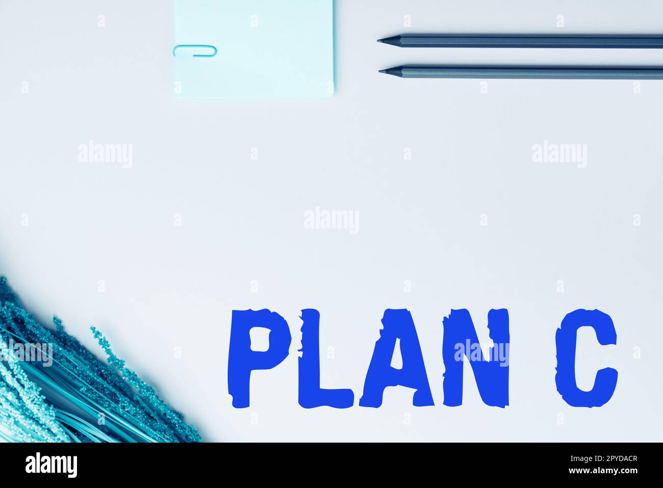 Writing displaying text Plan C. Concept meaning ones last Backup ...