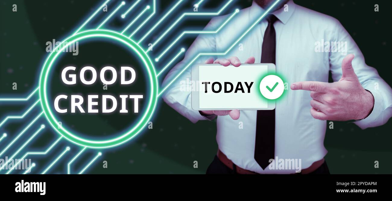 Sign displaying Good Credit. Word for borrower has a relatively high ...