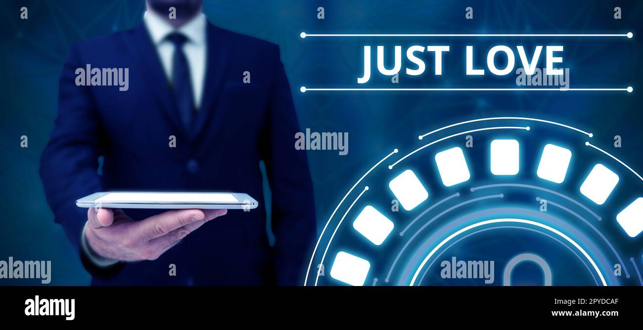 Conceptual display Just Love. Internet Concept being interested ...