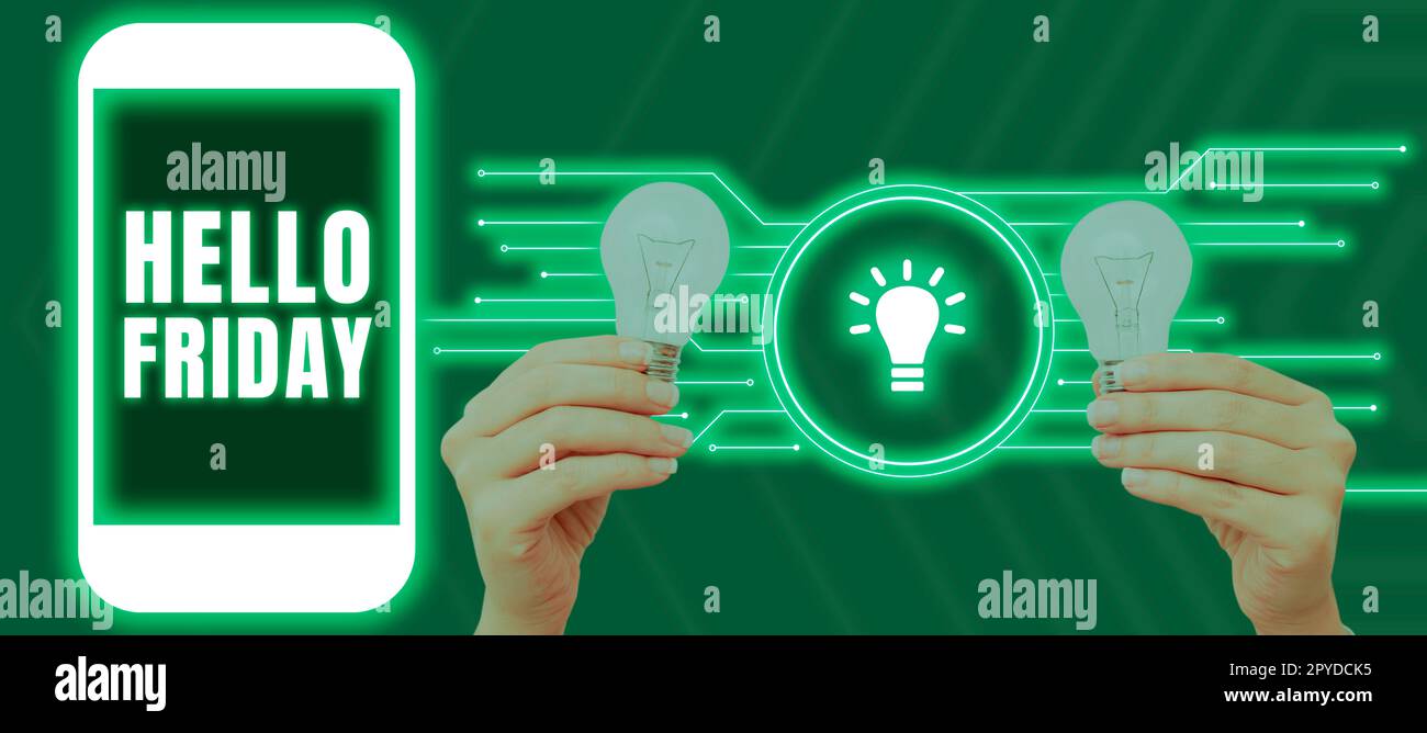 Conceptual caption Hello Friday. Internet Concept Greetings on Fridays ...