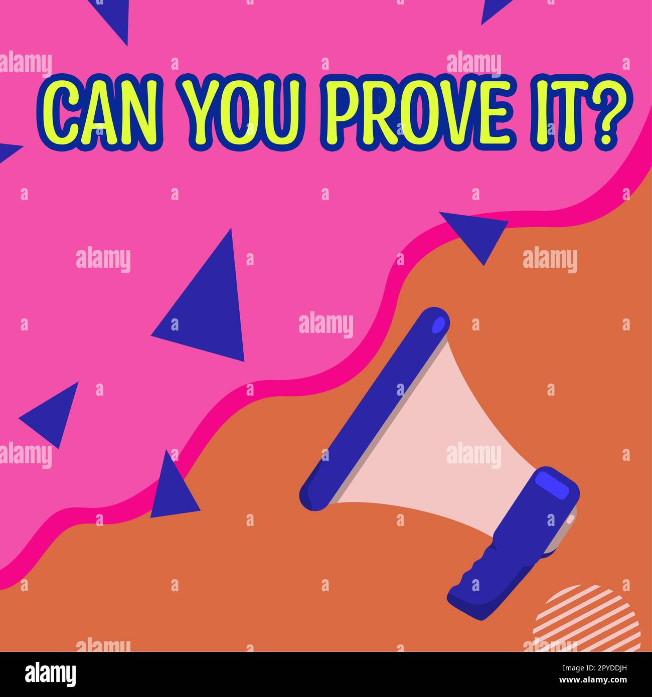 Sign displaying Can You Prove It. Business approach Asking Someone for ...