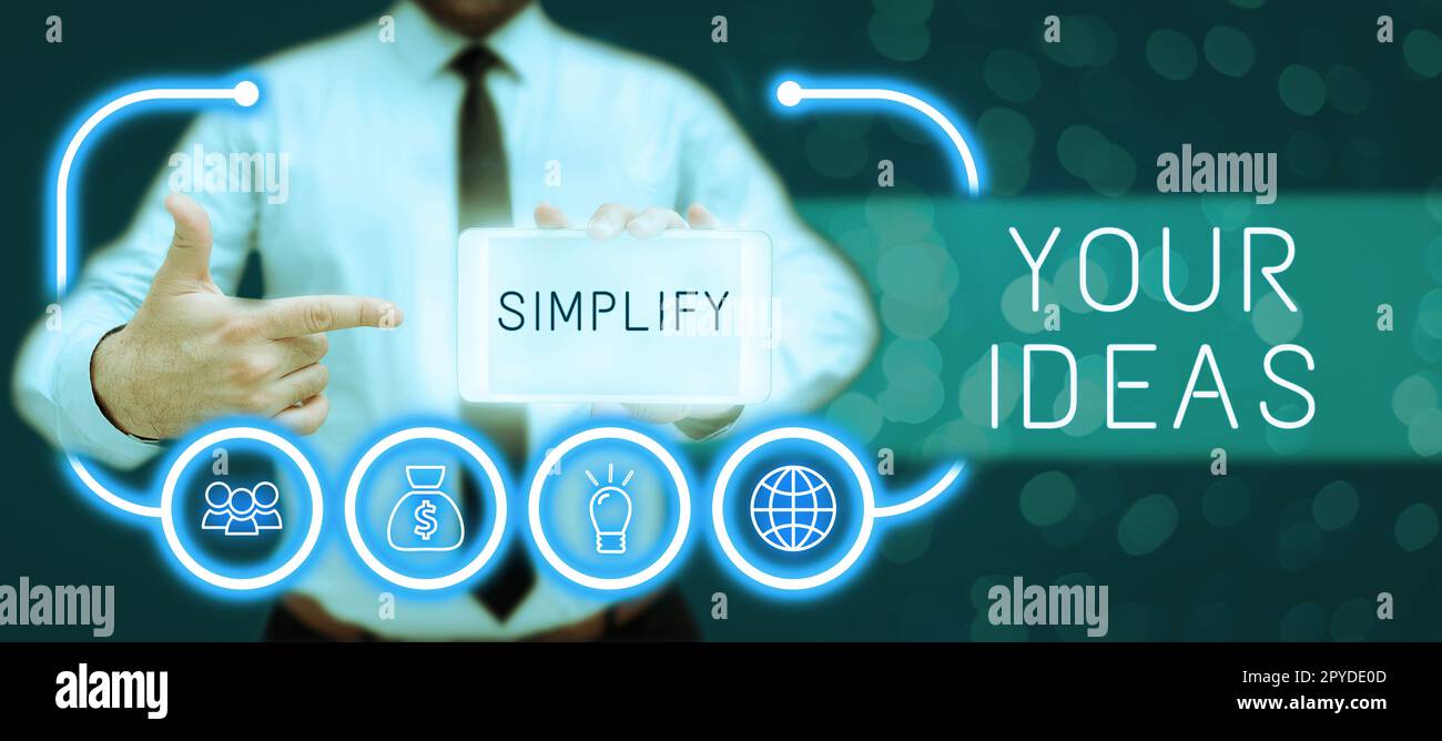 Text caption presenting Simplify Your Ideas. Internet Concept make ... Text caption presenting Simplify Your Ideas. Internet Concept make ...