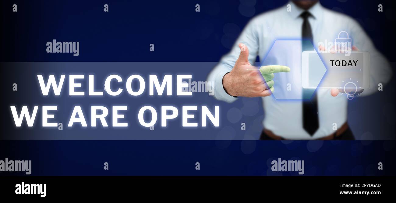 Sign displaying Welcome We Are Open. Business showcase Greeting making ...