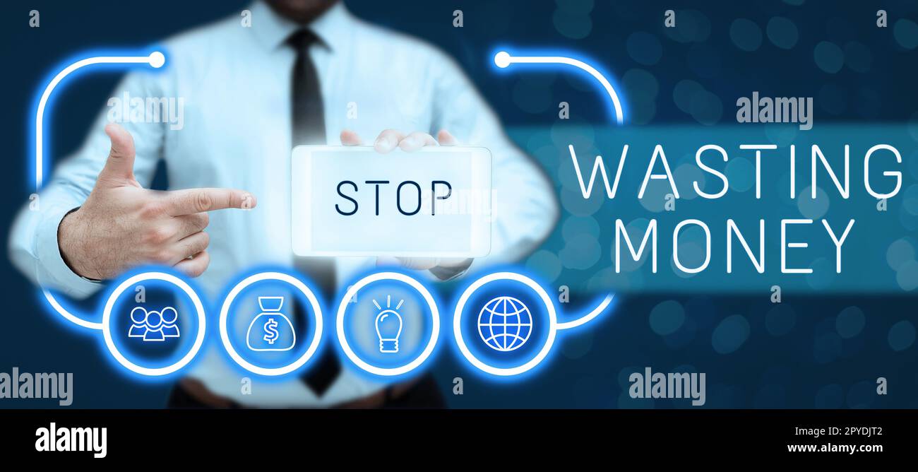 Text sign showing Stop Wasting Money. Business showcase advicing person ...