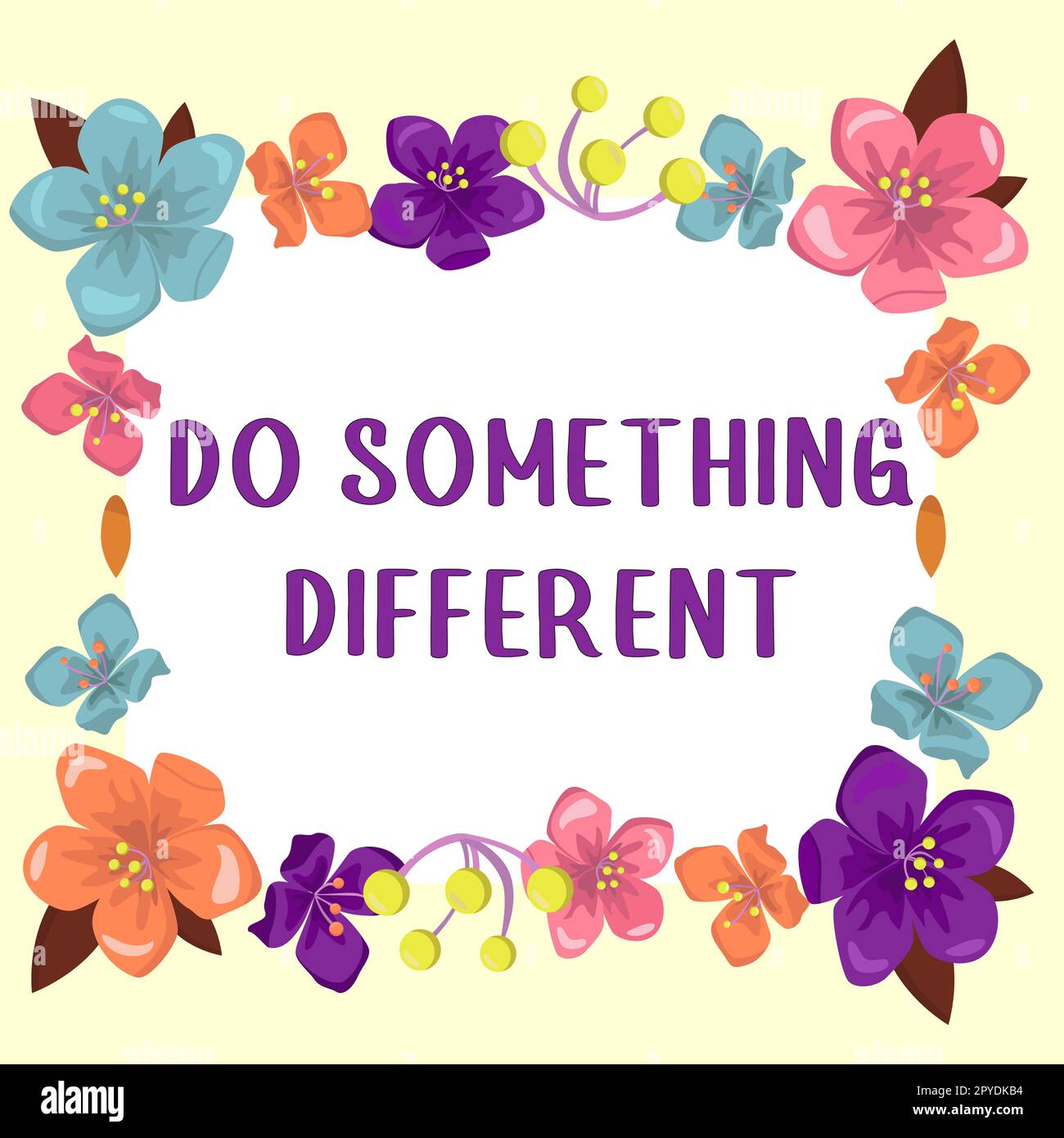 Sign displaying Do Something Different. Conceptual photo be unique ...