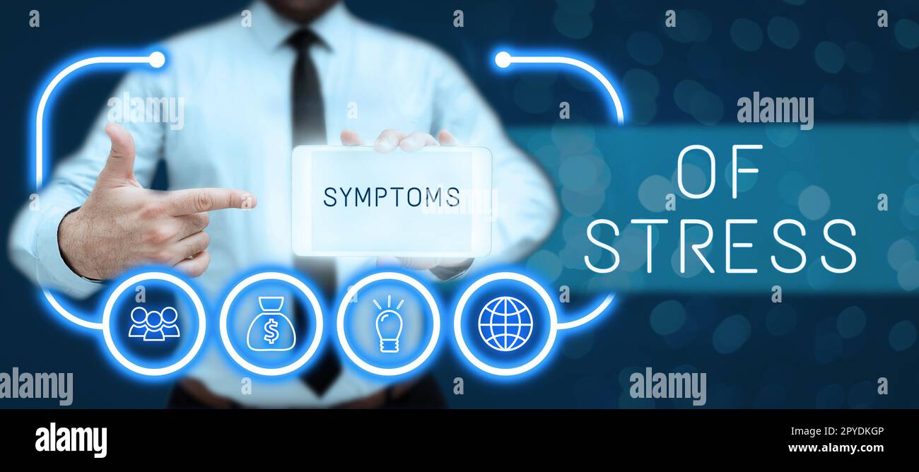 Conceptual caption Symptoms Of Stress. Word for serving as symptom or ...