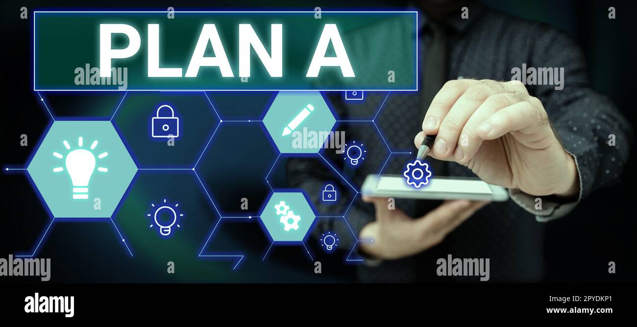 Text sign showing Plan A. Word Written on ones original plan or ...