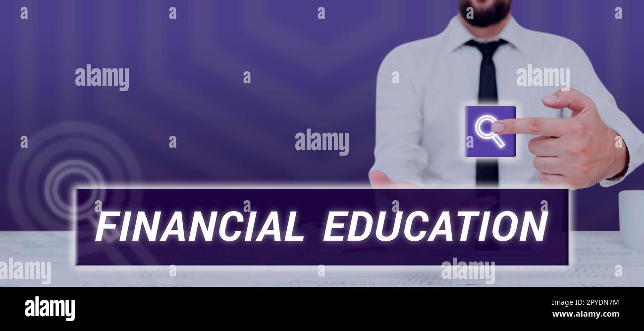 Sign displaying Financial Education. Concept meaning Understanding ...