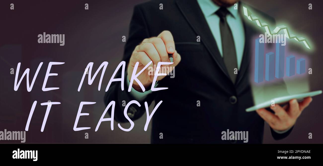 Text showing inspiration We Make It Easy. Conceptual photo Offering ...