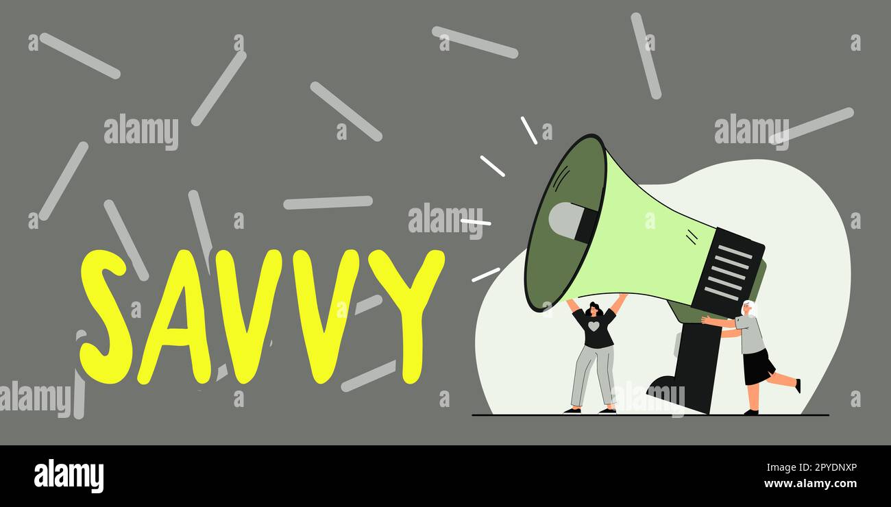 Text sign showing Savvy. Conceptual photo having perception ...