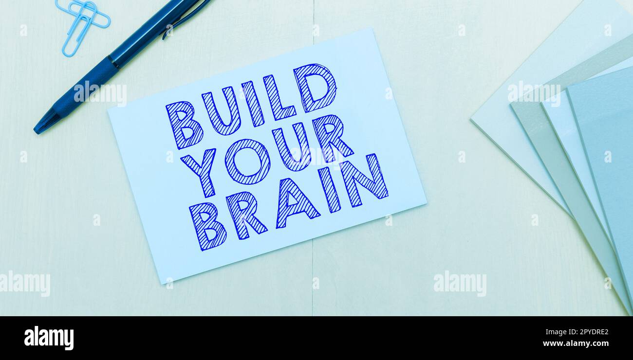 Writing displaying text Build Your Brain. Concept meaning mental ...