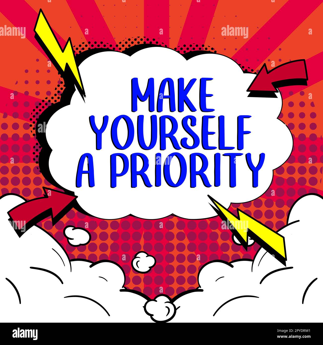 Text sign showing Make Yourself A Priority. Business overview Think in ...