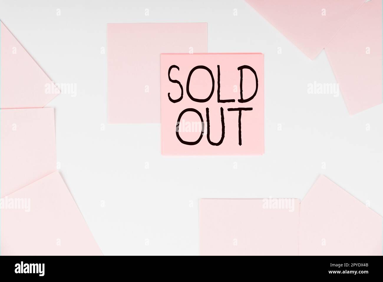 Text sign showing Sold Out. Business idea Not available anymore outside ...