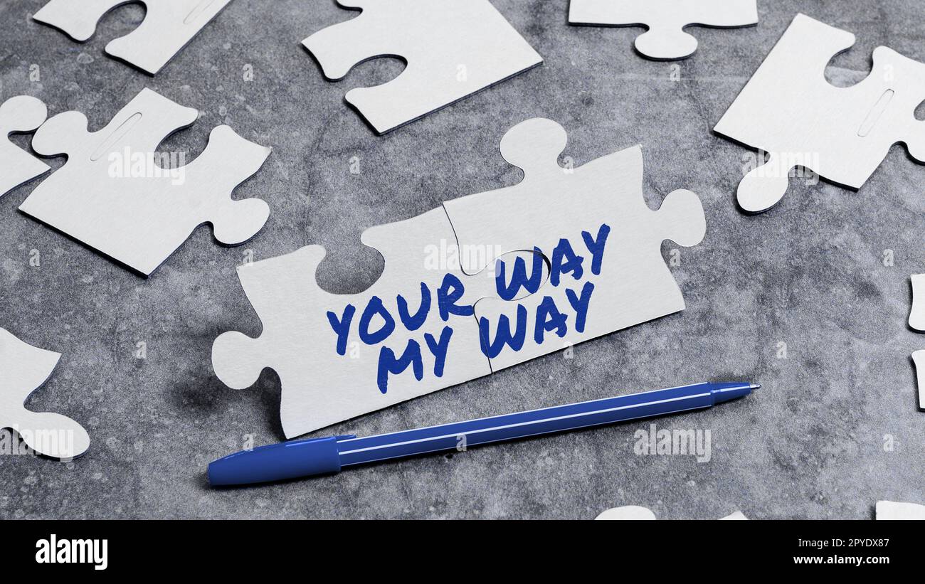 Sign displaying Your Way My Way. Word for choosing or planning between ...