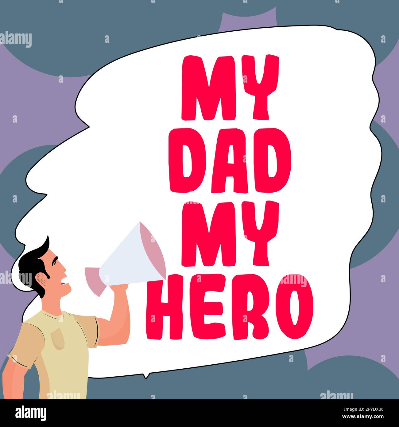 Text sign showing My Dad My Hero. Internet Concept Admiration for your ...